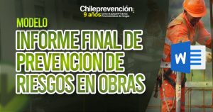 MODELO INFORME FINAL DE PREVENCION DE RIESGOS EN OBRA V1 - ChilePrevencion el portal de los ...